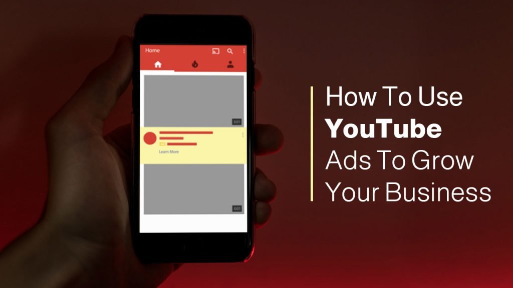 How To Use Youtube Ads To Grow Your Business - AWP Life Blog